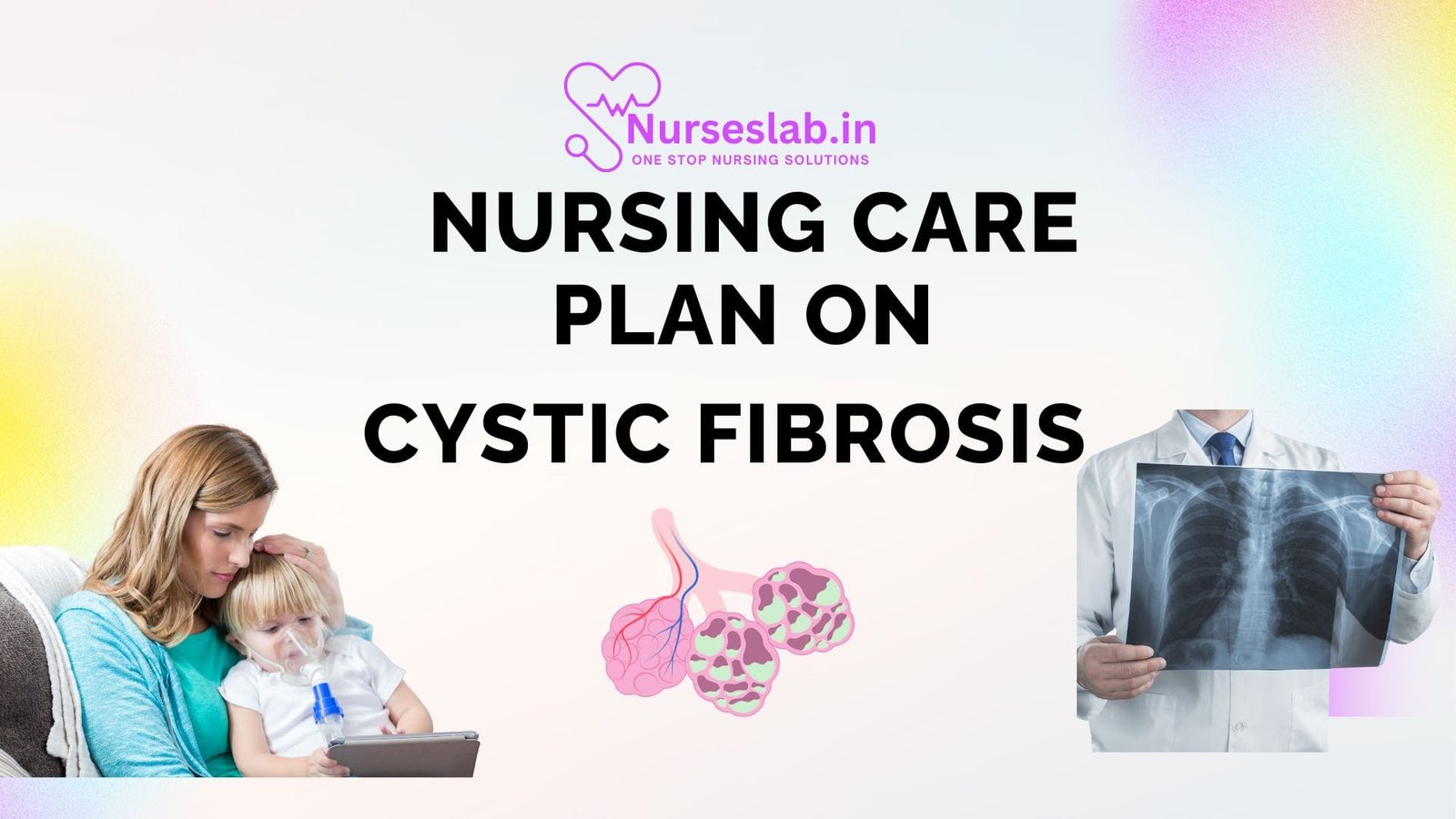 Nursing Care Plan on Cystic Fibrosis - Nurseslab