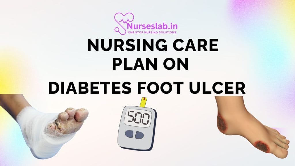 Nursing Care Plan on Diabetes Foot Ulcer - Nurseslab