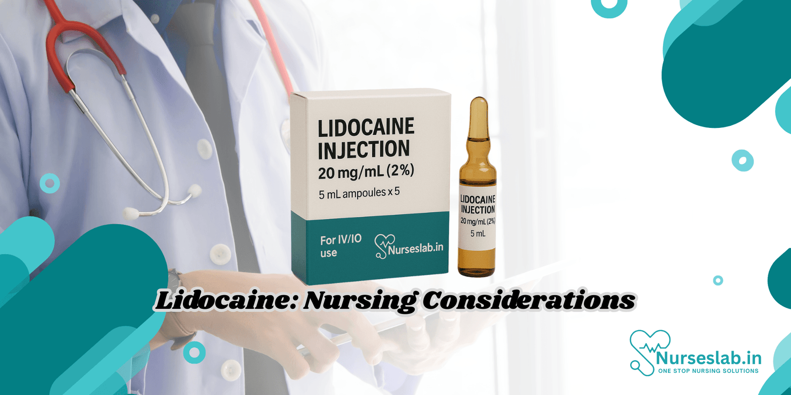 Lidocaine: Nursing Considerations, Interventions, and Health Education ...