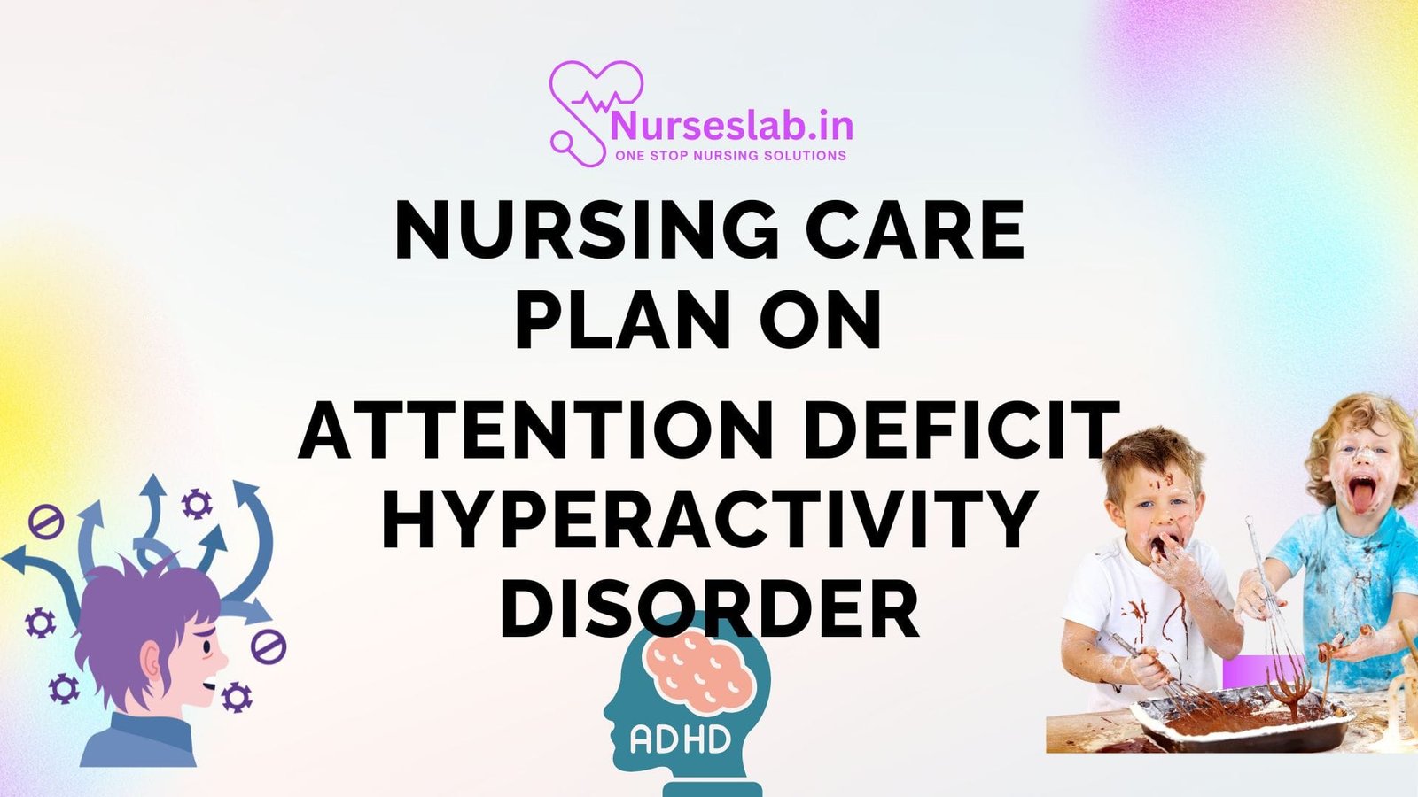 Nursing Care Plan on Attention deficit hyperactivity disorder (ADHD ...