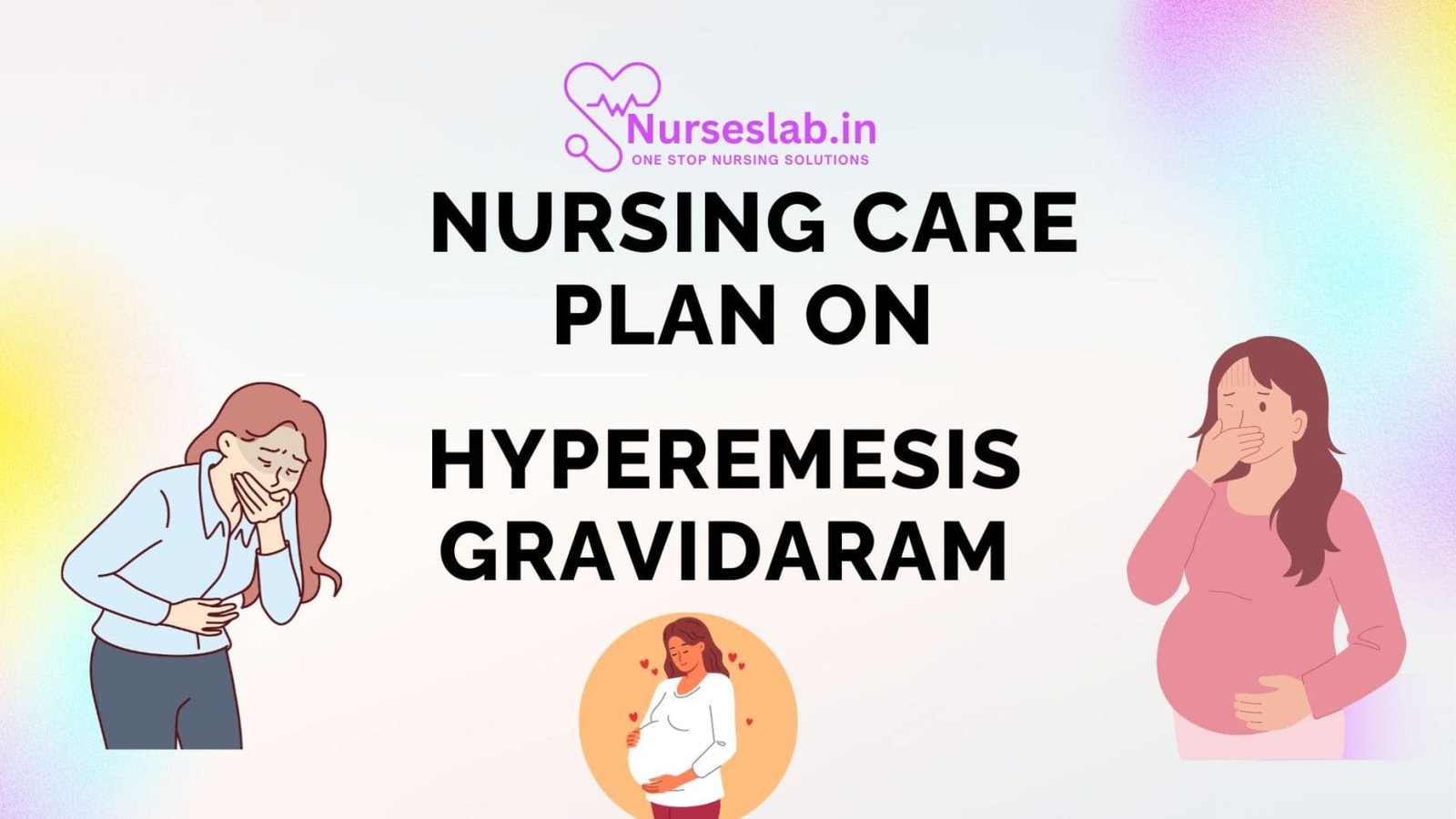 Nursing Care Plan on Hyperemesis Gravidarum - Nurseslab