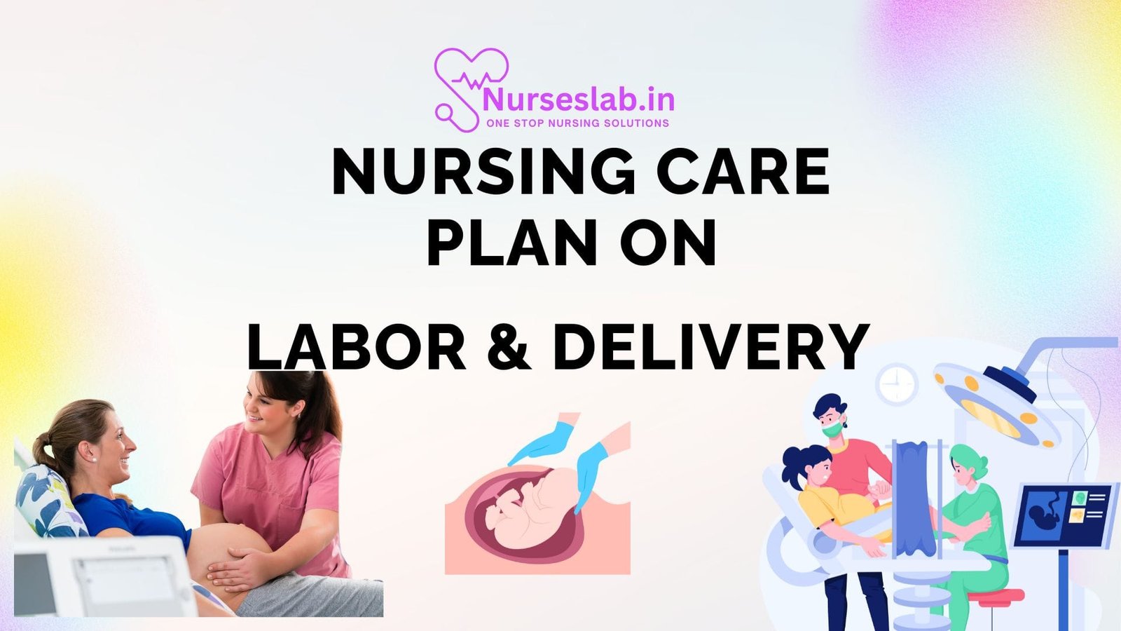 Nursing Care Plan on Labor & Delivery - Nurseslab