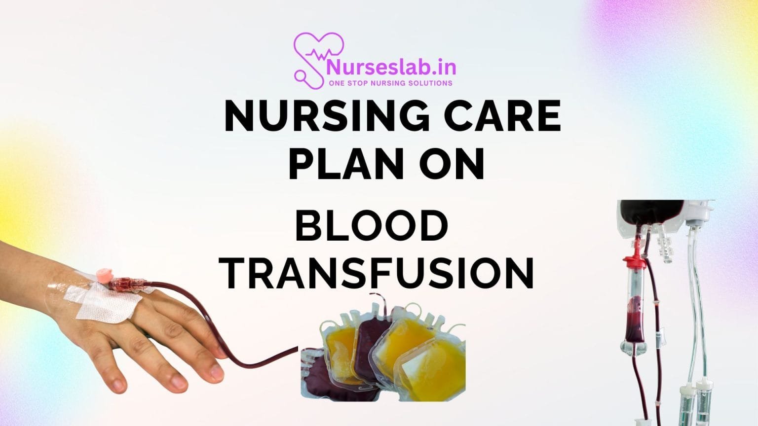 Nursing Care Plan on Blood Transfusion - Nurseslab