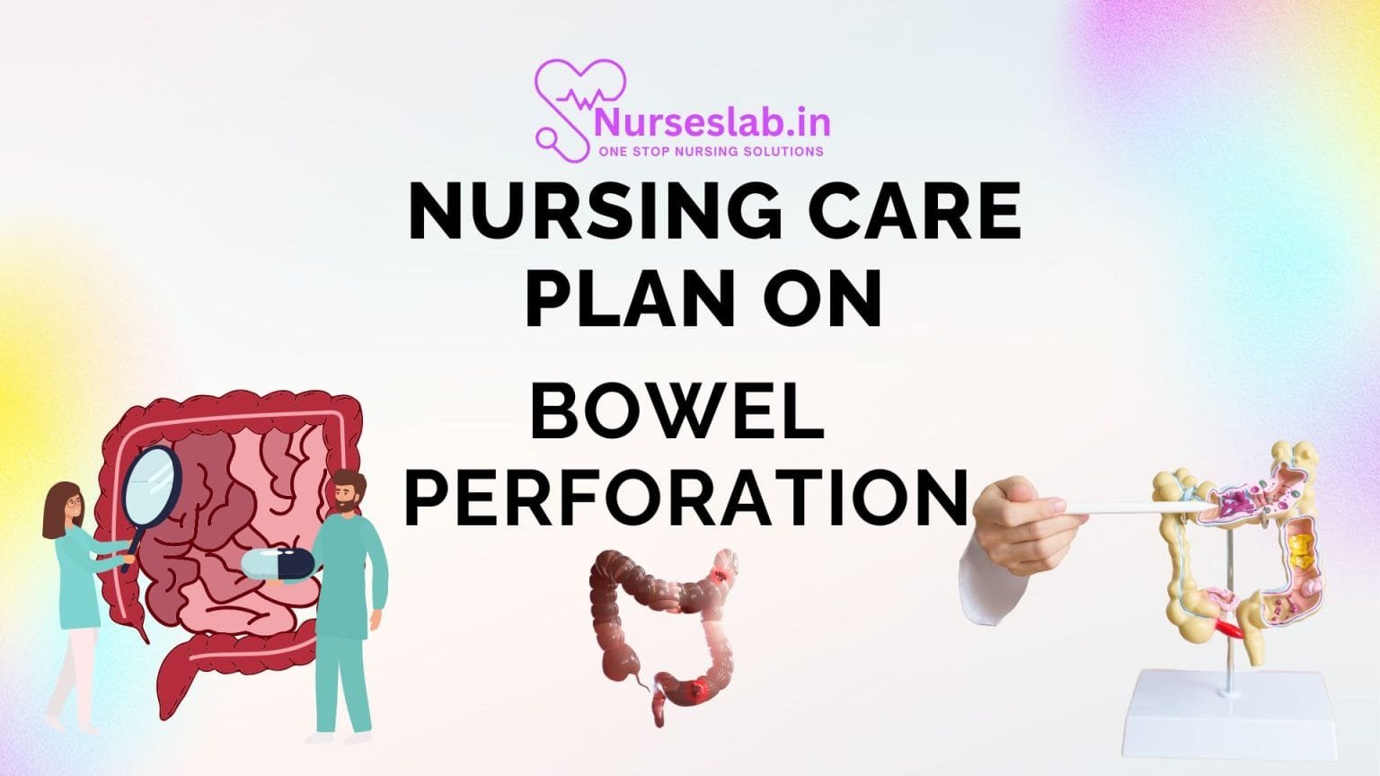 Nursing Care Plan on Bowel Perforation - Nurseslab