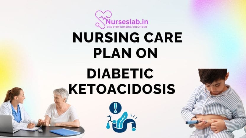 Nursing Care Plan on Diabetic Ketoacidosis - Nurseslab
