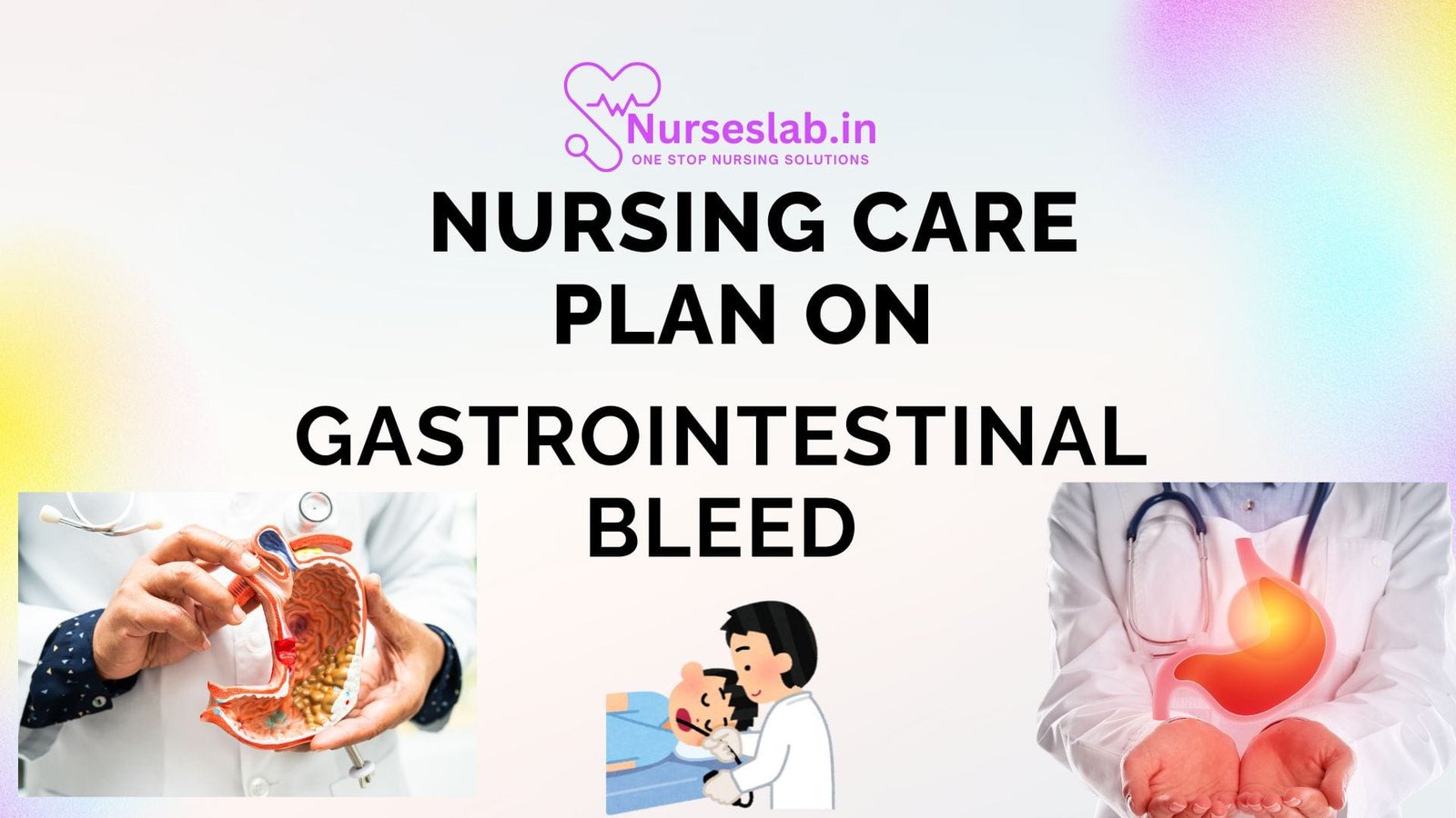 Nursing Care Plan on Gastrointestinal Bleeding - Nurseslab