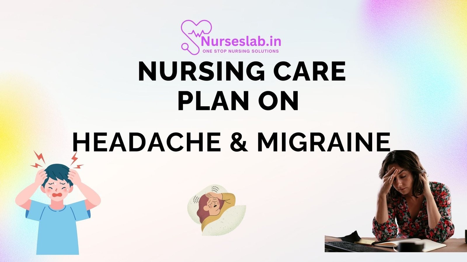 Nursing Care Plan on Headache and Migraine - Nurseslab