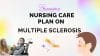 Nursing Care Plan on Multiple Sclerosis - Nurseslab