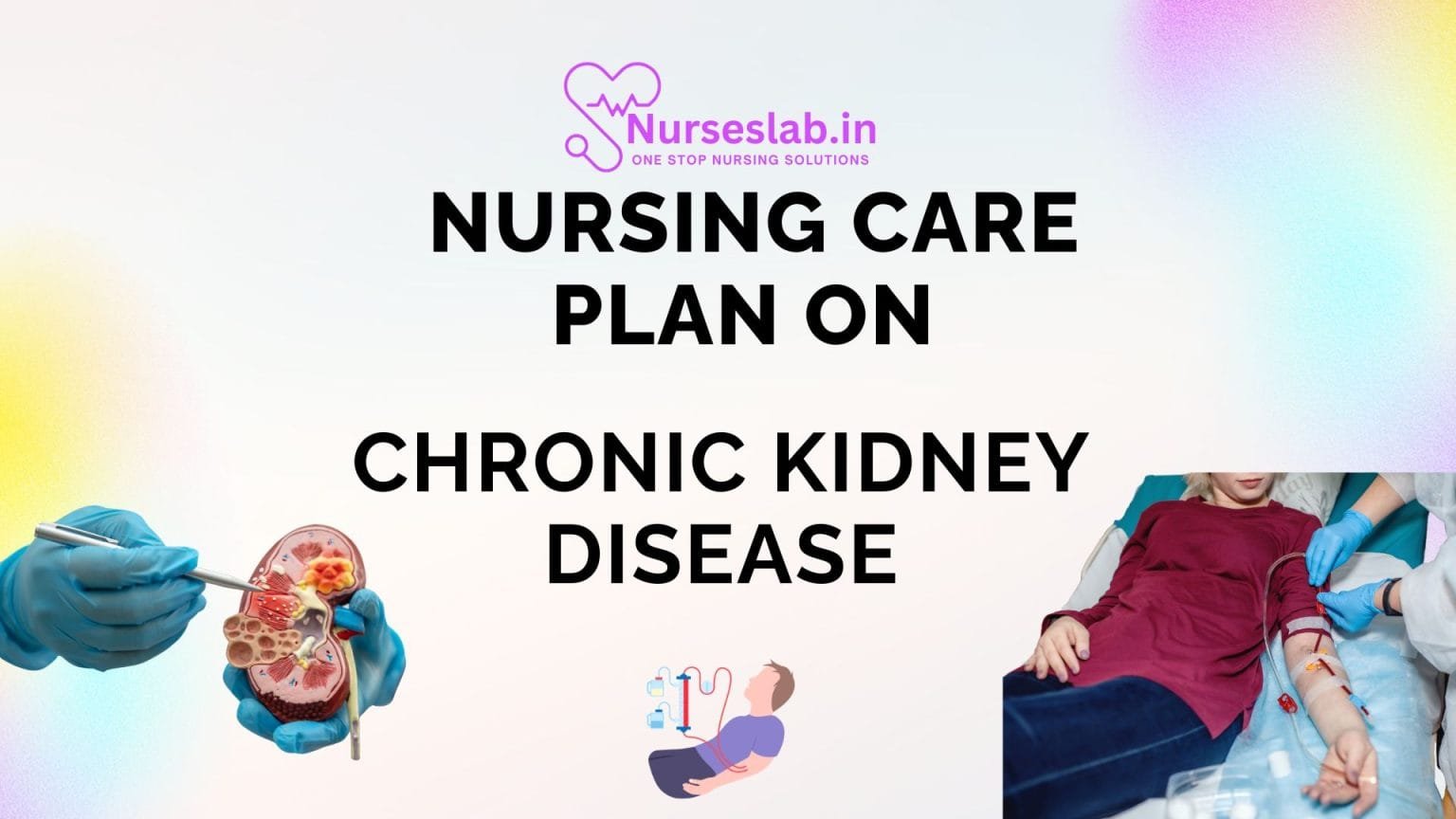 Nursing Care Plan on Chronic Kidney Disease (CKD) - Nurseslab