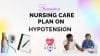 Nursing Care Plan on Hypotension - Nurseslab