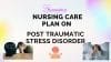 Nursing Care Plan on Post Traumatic Stress Disorder (PTSD) - Nurseslab
