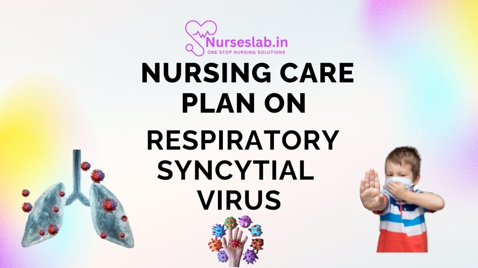 Nursing Care Plan on Respiratory Syncytial Virus - Nurseslab