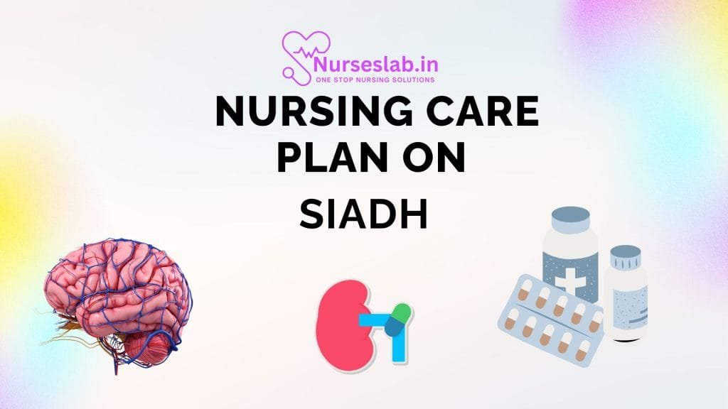 Nursing Care Plan on Syndrome of inappropriate antidiuretic hormone ...