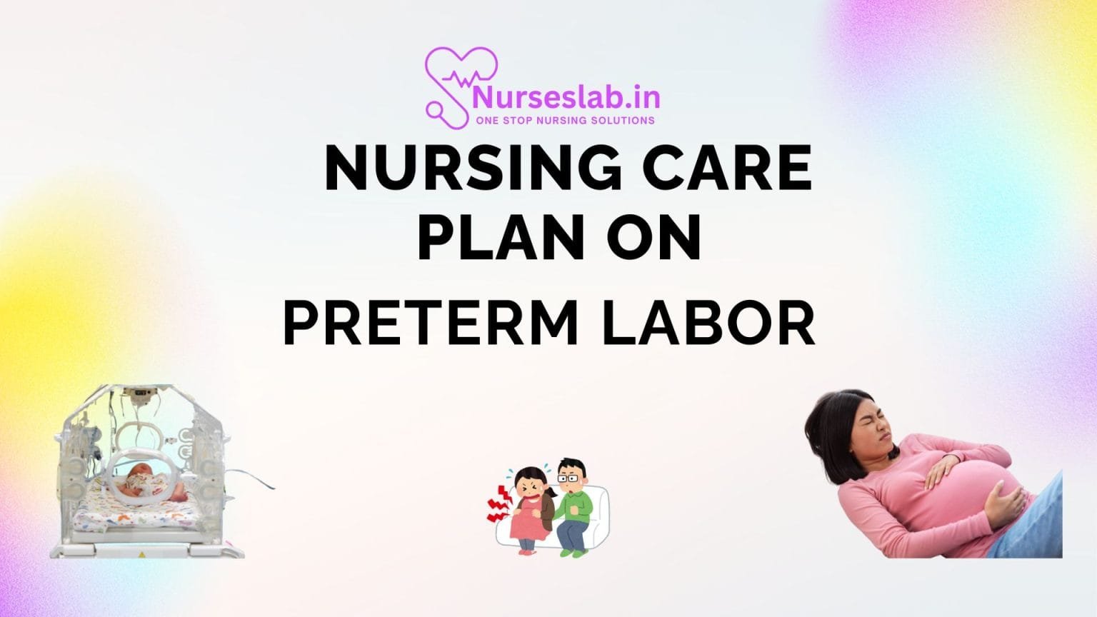 Nursing Care Plan on Preterm Labor - Nurseslab