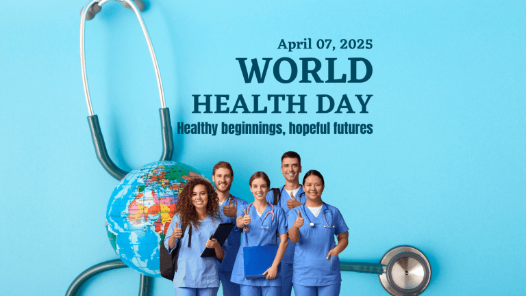 World Health Day 2025-Healthy Beginnings, Hopeful Futures: The ...