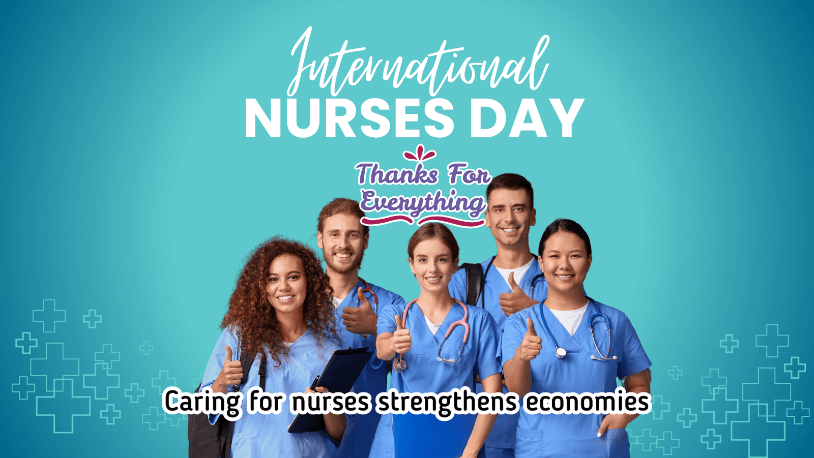 International Nurses Day 2025: Caring for nurses strengthens economies ...