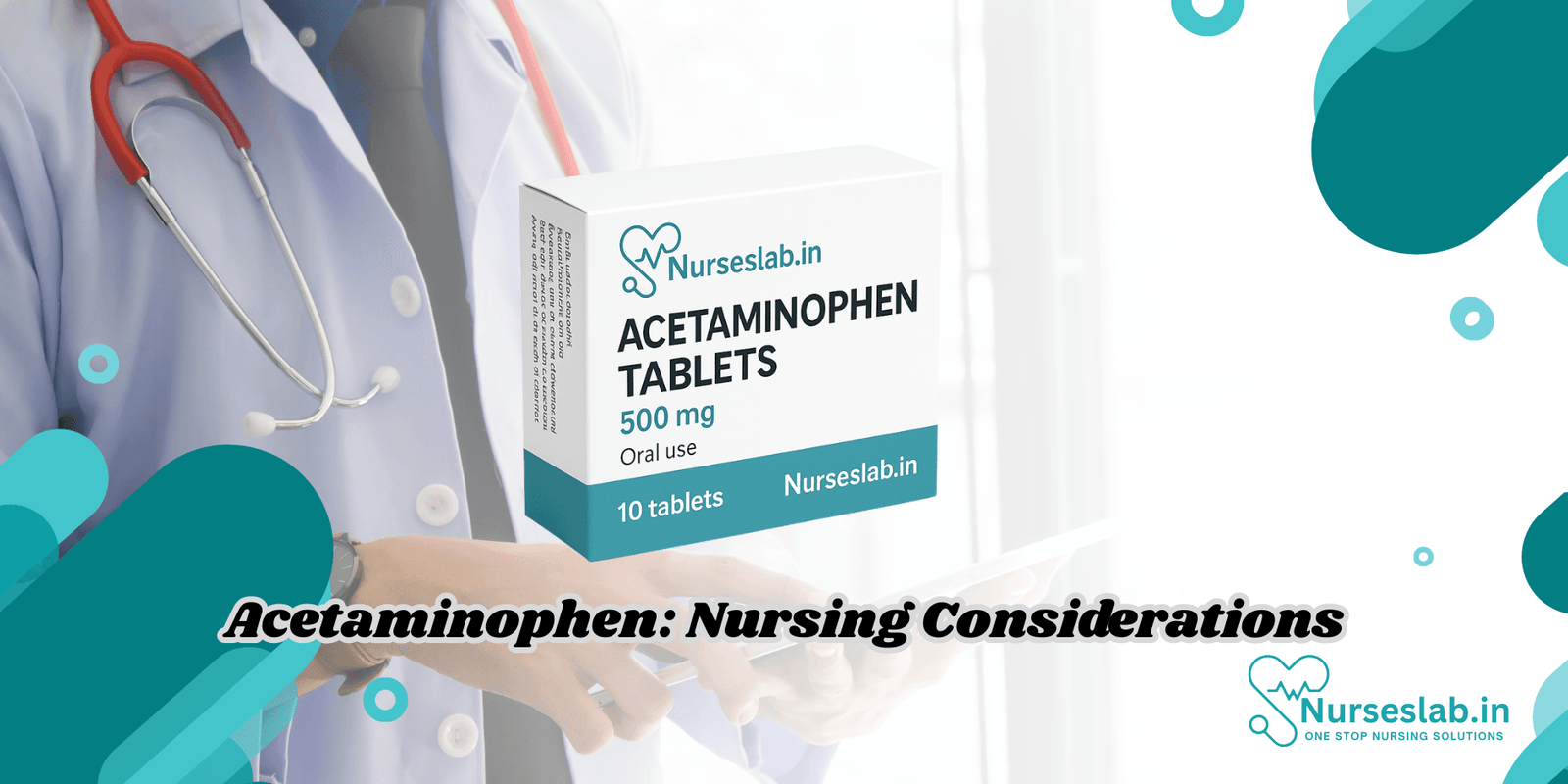 Acetaminophen: Nursing Considerations, Interventions, and Health ...