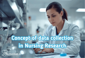 Concept of data collection in Nursing Research - Nurseslab