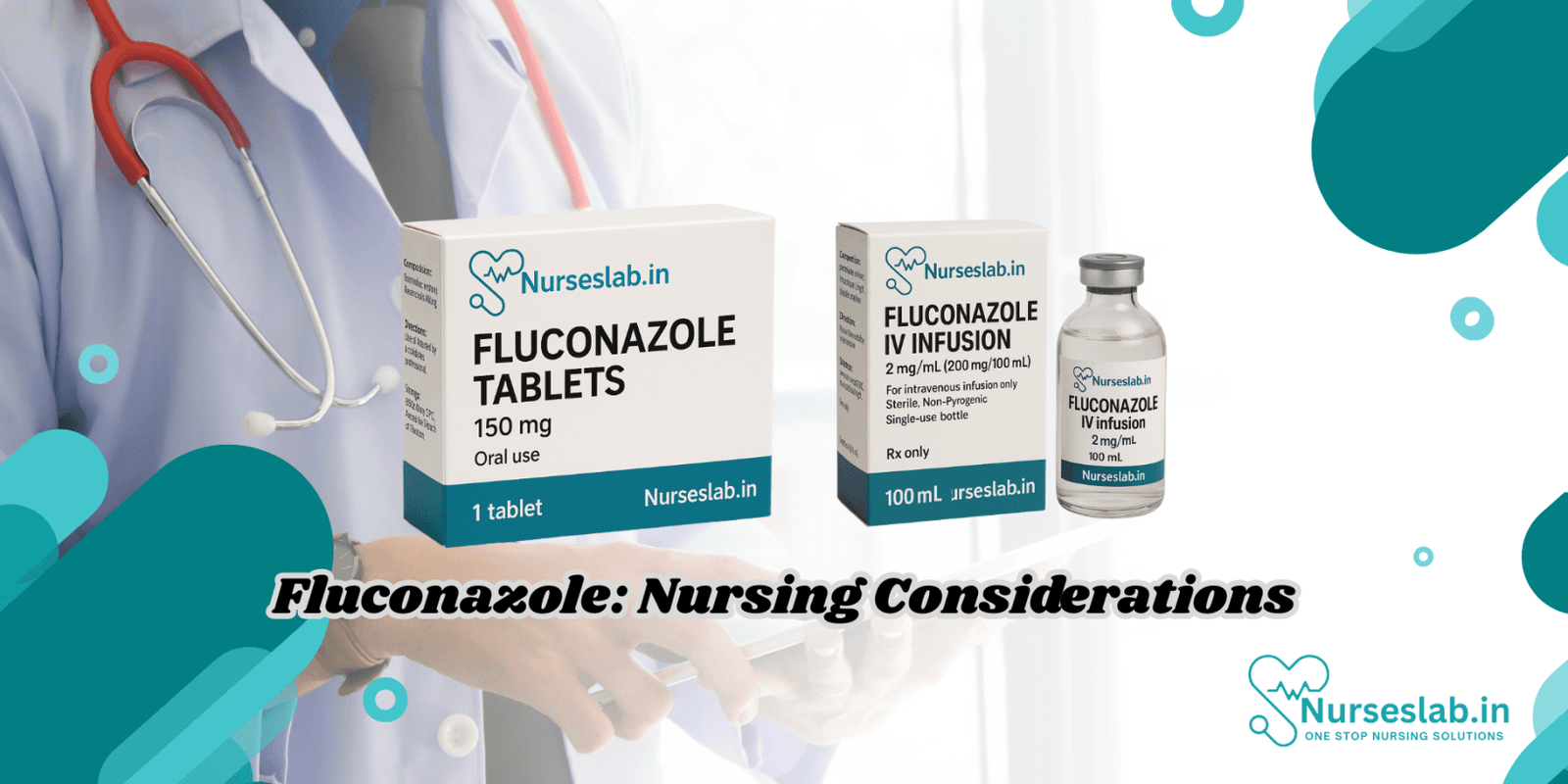 Fluconazole: Nursing Considerations, Interventions, and Health ...