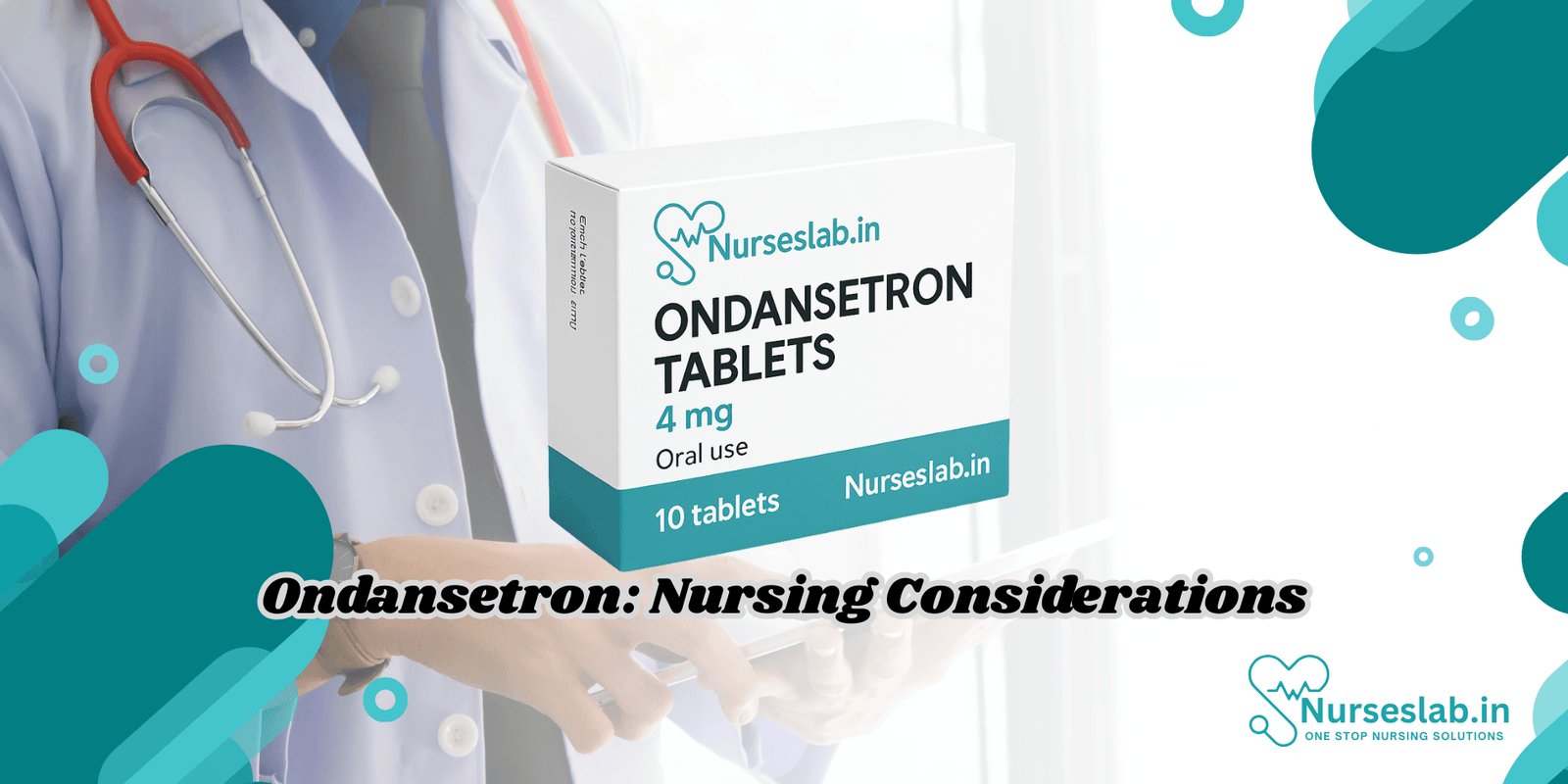 Ondansetron: Nursing Considerations, Interventions, and Health ...
