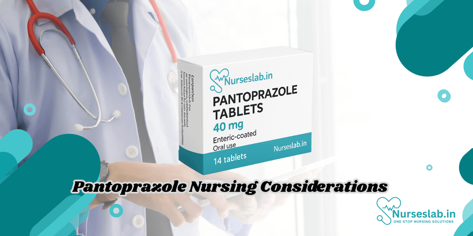 Pantoprazole: Nursing Considerations, Interventions, and Health ...