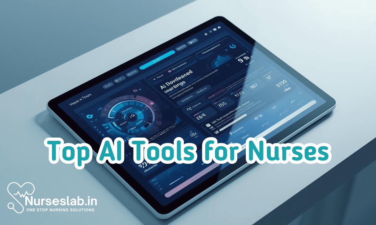 Top AI Tools Every Nurse Should Know About in 2025 - Nurseslab.in