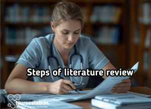 Steps of literature review in Nursing Research - Nurseslab